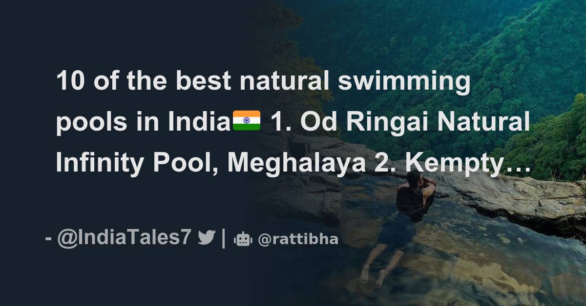 10 of the best natural swimming pools in India🇮🇳 1. Od Ringai Natural ...