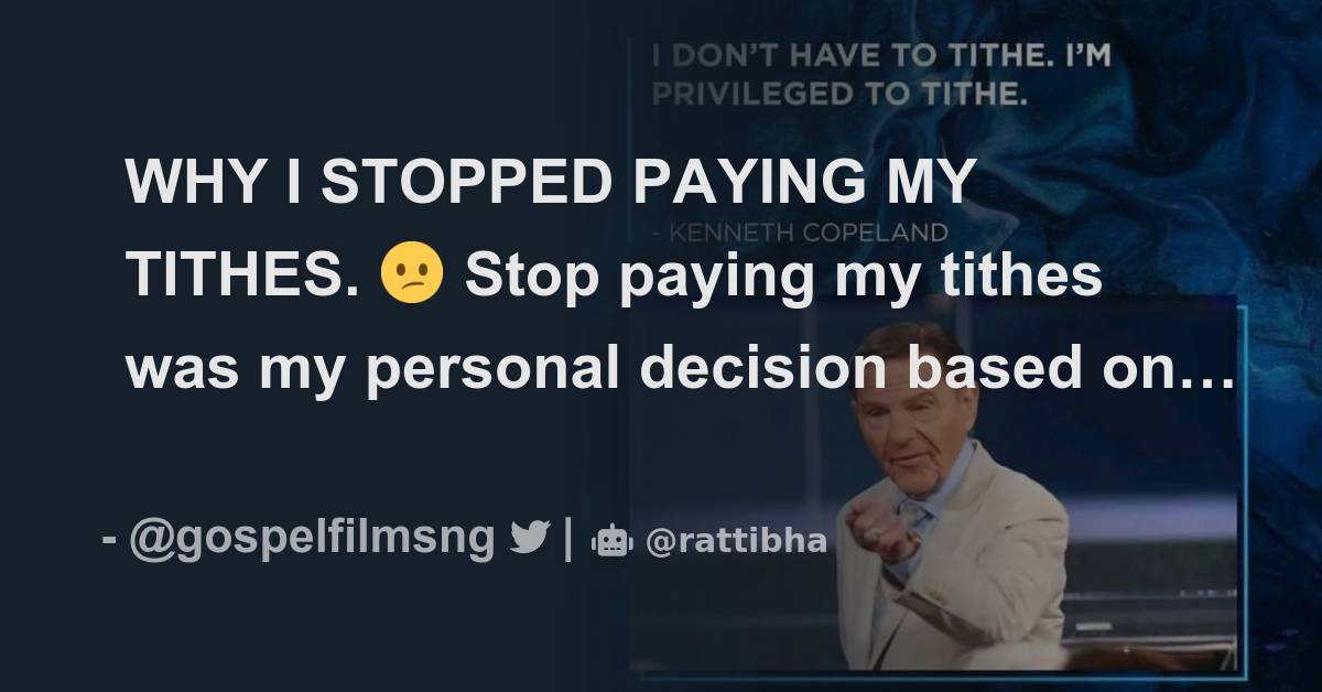 WHY I STOPPED PAYING MY TITHES. 😕 Stop paying my tithes was my personal ...