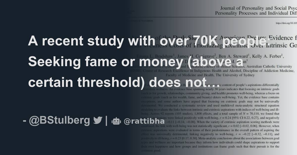 A recent study with over 70K people: Seeking fame or money (above a ...