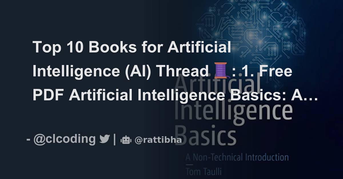Top 10 Books For Artificial Intelligence Ai Thread 🧵 Thread From Python Coding Clcoding