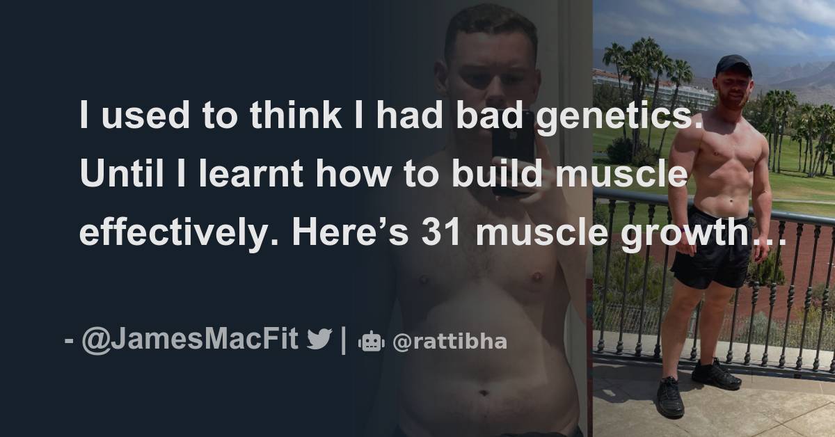 I used to think I had bad genetics. Until I learnt how to build muscle ...