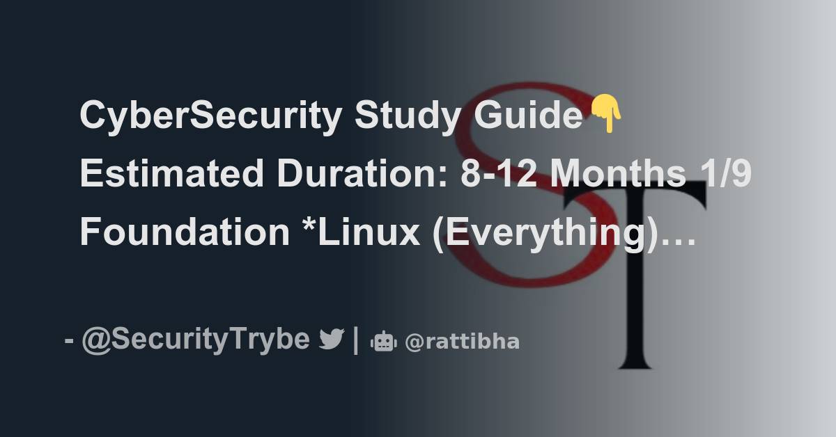 CyberSecurity Study Guide👇 Estimated Duration: 8-12 Months 1/9 - المسلسل من Security Trybe ...
