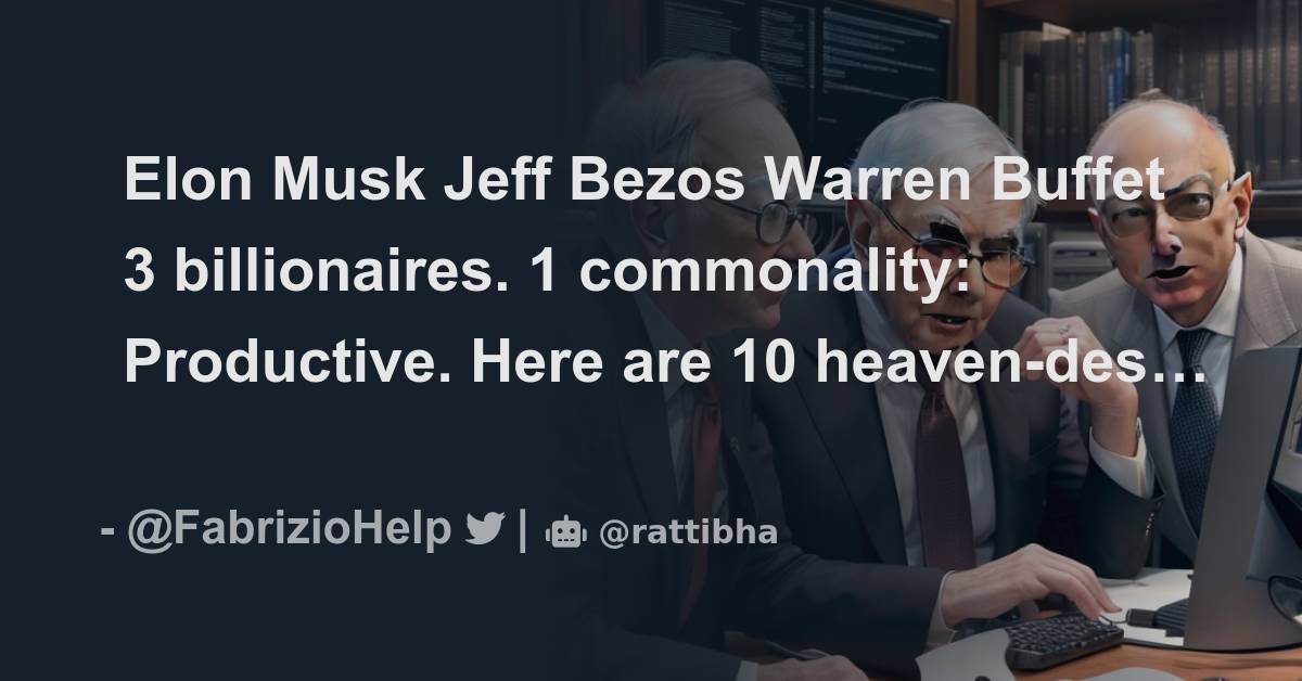 Elon Musk Jeff Bezos Warren Buffet 3 billionaires. 1 commonality ...