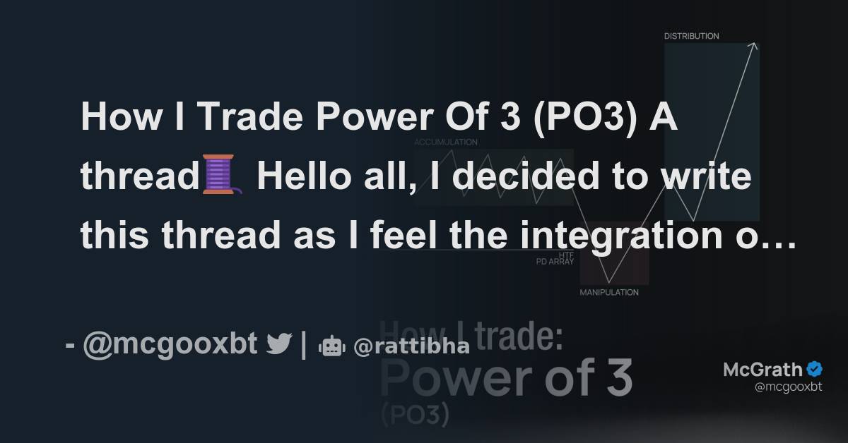 How I Trade Power Of 3 (PO3) A thread🧵 - Thread from McGrath @mark_mcg8 - Rattibha