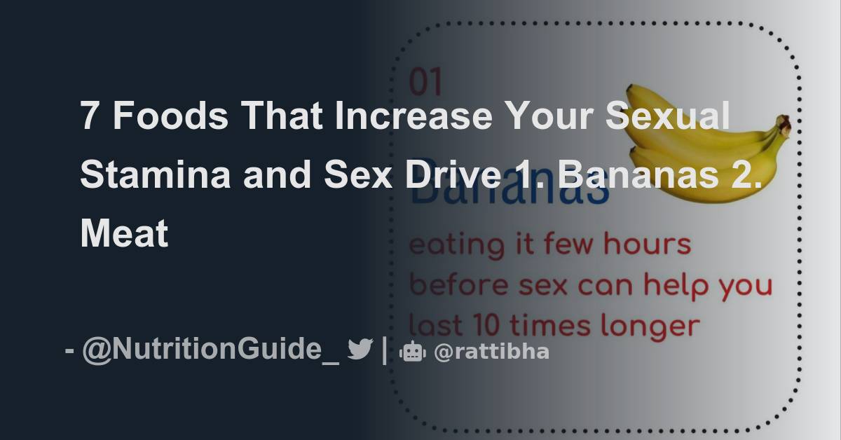 7 Foods That Increase Your Sexual Stamina And Sex Drive 1 Bananas