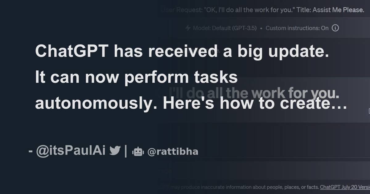 ChatGPT has received a big update. It can now perform tasks autonomously. Here's how to create ...