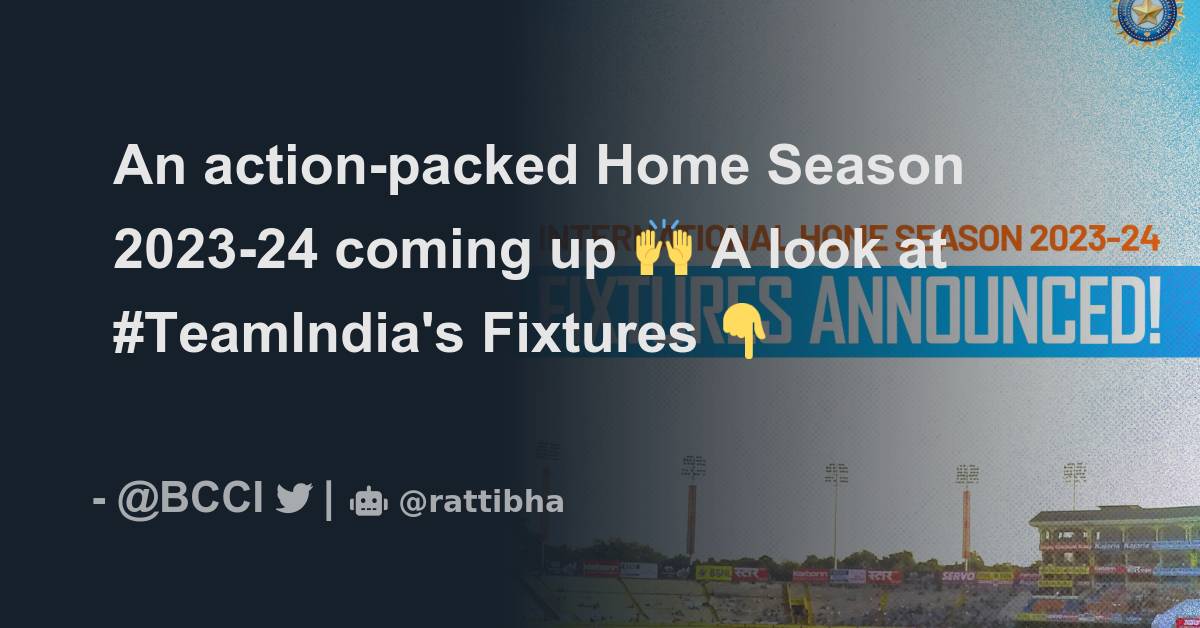 An action-packed Home Season 2023-24 coming up 🙌 A look at #TeamIndia's Fixtures 👇 - Thread from ...
