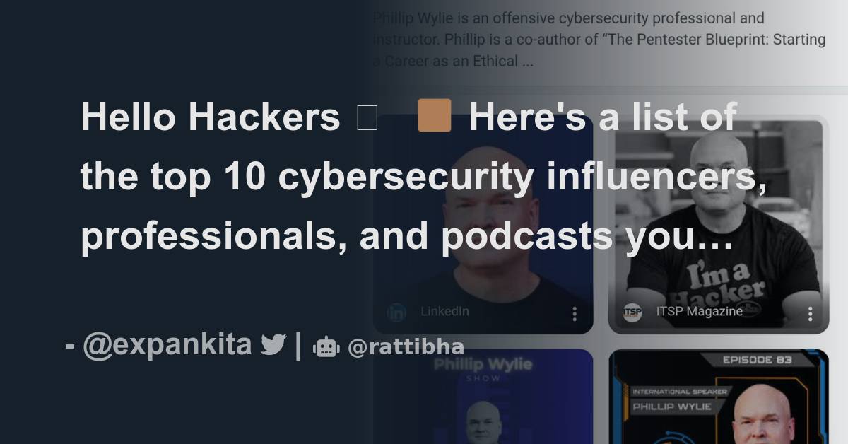 Hello Hackers 🥷🏾 Here's a list of the top 10 cybersecurity influencers, professionals, and ...