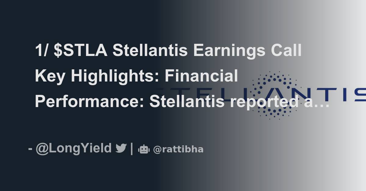 1/ $STLA Stellantis Earnings Call Key Highlights: Financial Performance ...
