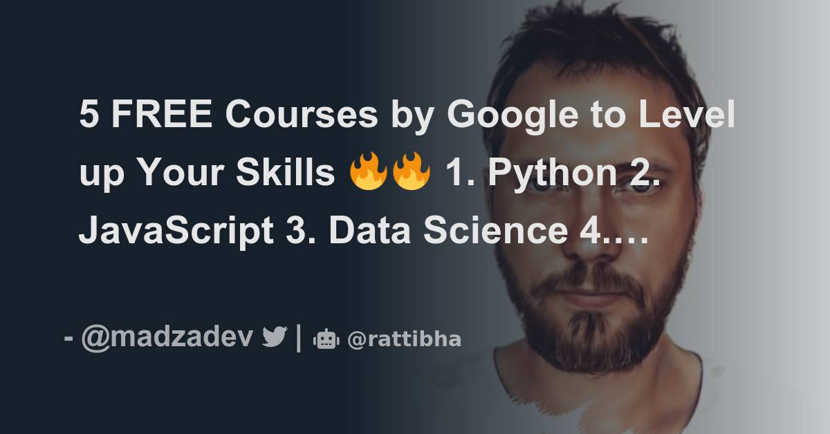 5 FREE Courses by Google to Level up Your Skills 🔥🔥 1. Python https://t.co/yebqAf7r7O 2 ...