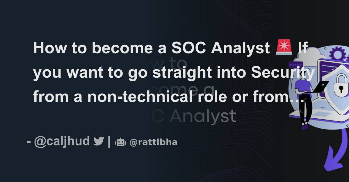 How to become a SOC Analyst 🚨 If you want to go straight into Security ...