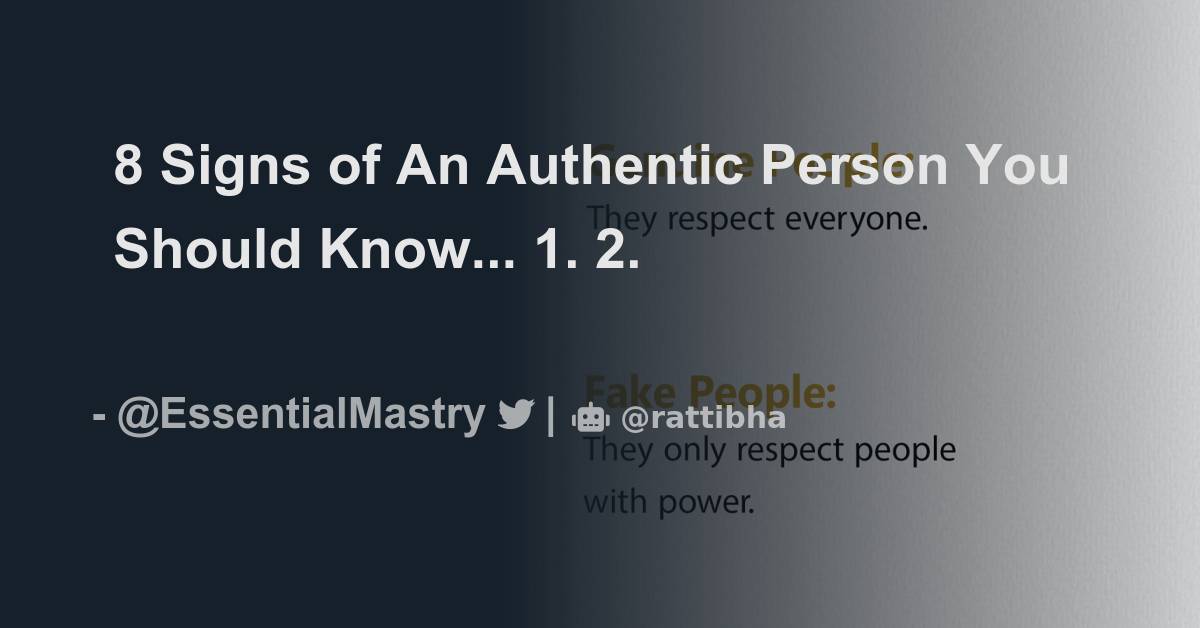 8 Signs of An Authentic Person You Should Know... 1. - Thread from ...