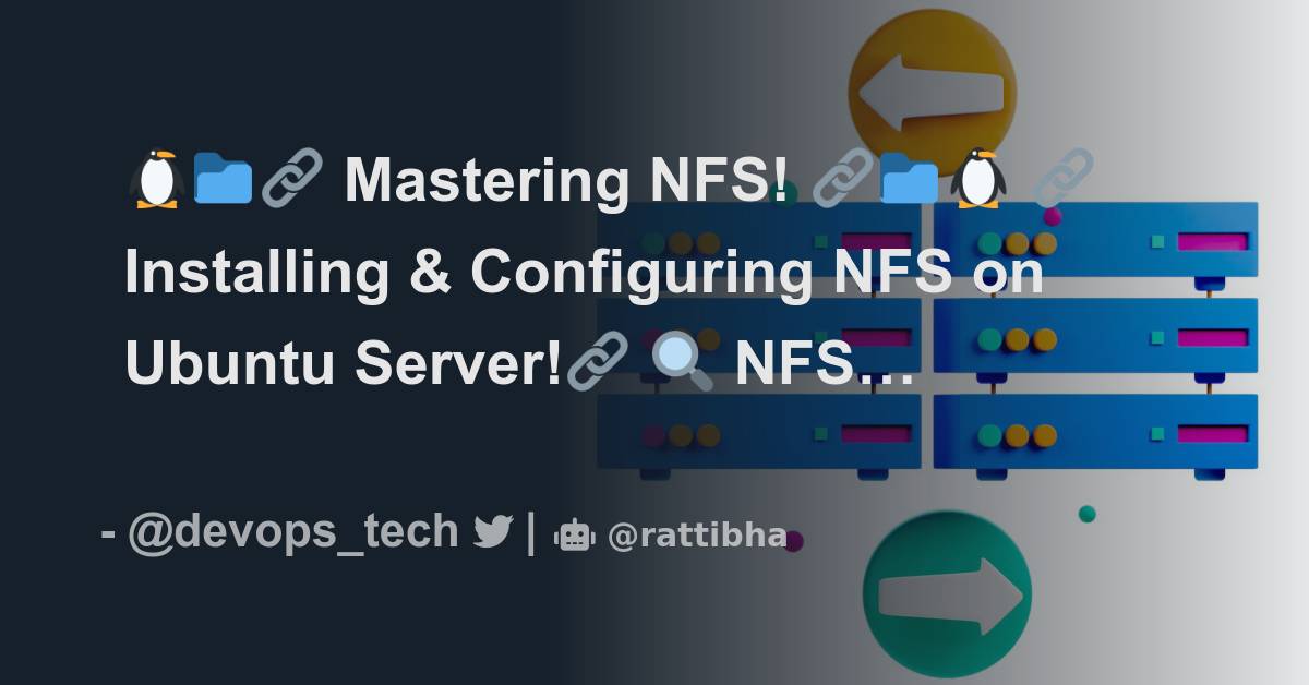 Mastering NFS Installing Configuring NFS On Ubuntu Server mastering-nfs-installing-configuring-nfs-on-ubuntu-server