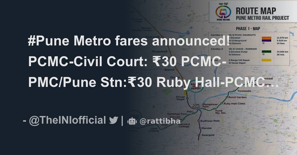 #Pune Metro fares announced! PCMC-Civil Court: ₹30 PCMC-PMC/Pune Stn ...