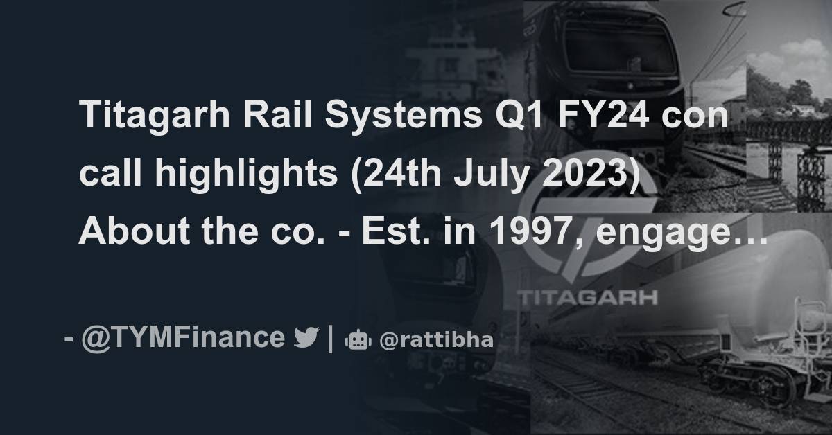 Titagarh Rail Systems Q1 FY24 con call highlights (24th July 2023 ...