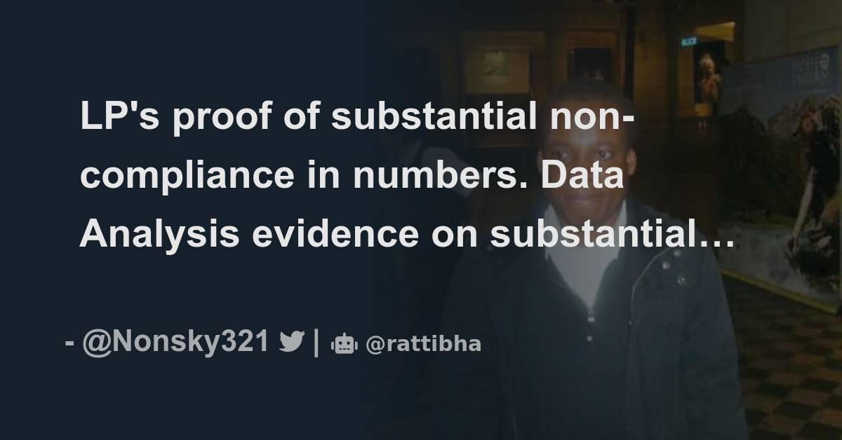 LP's proof of substantial non-compliance in numbers. Data Analysis ...