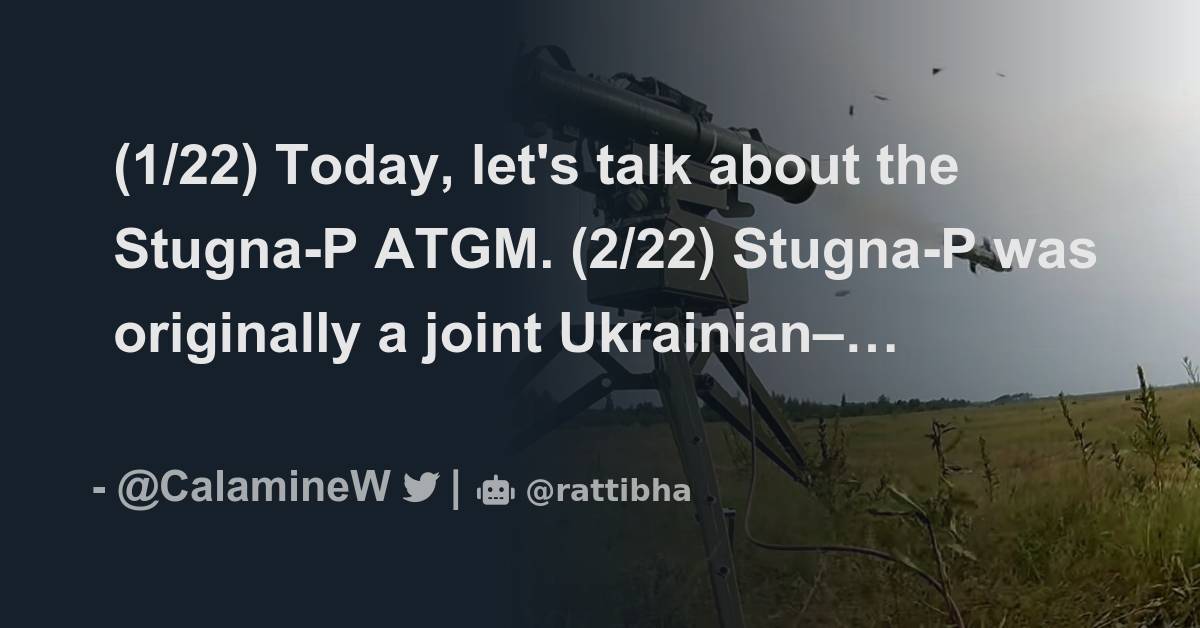 (1/22) Today, let's talk about the Stugna-P ATGM. - Thread from Chung ...