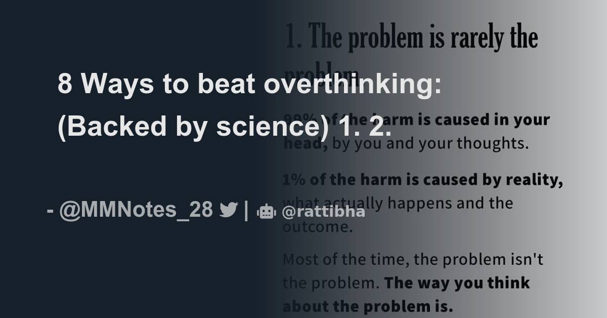 8 Ways to beat overthinking: (Backed by science) 1. - Thread from Mind ...