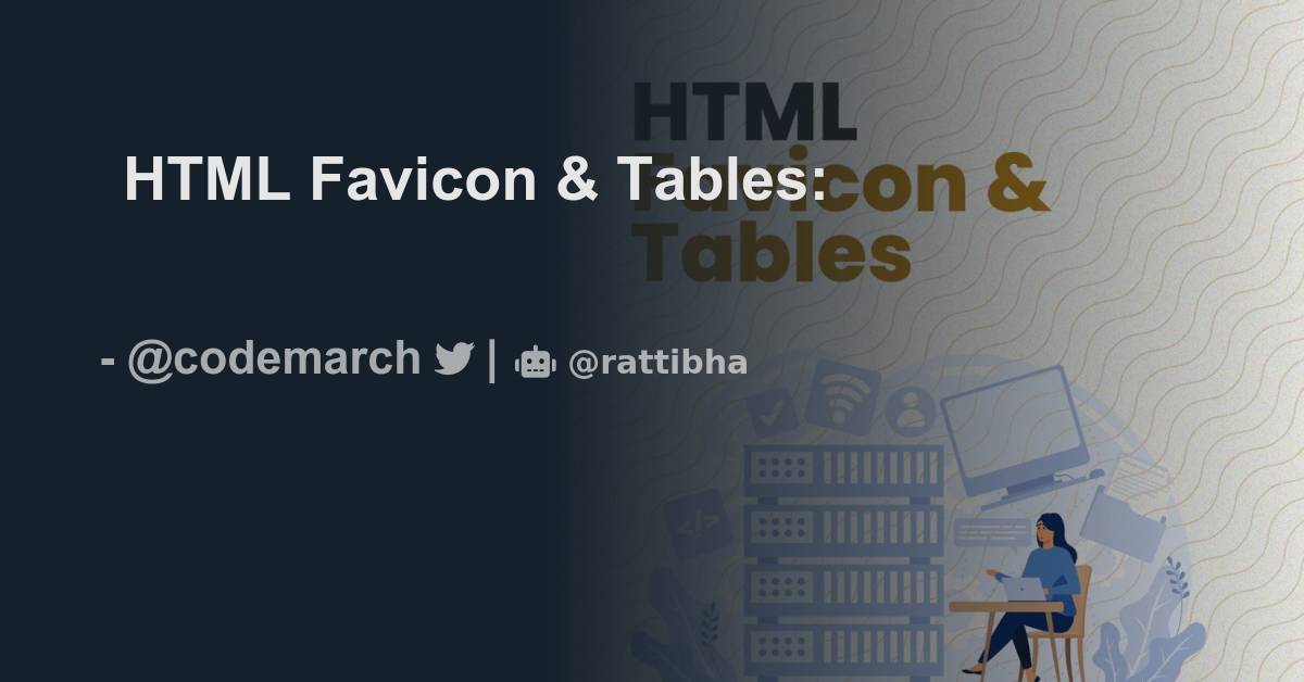 HTML Favicon & Tables: - المسلسل من codemarch @codemarch - رتبها