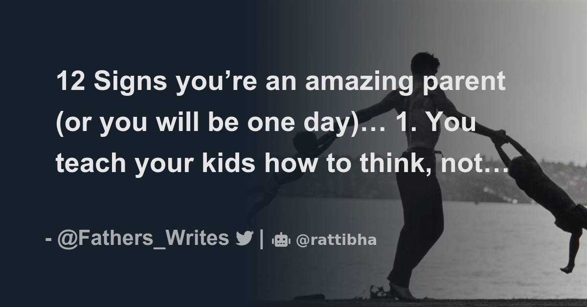 12 Signs you’re an amazing parent (or you will be one day)… - Thread ...