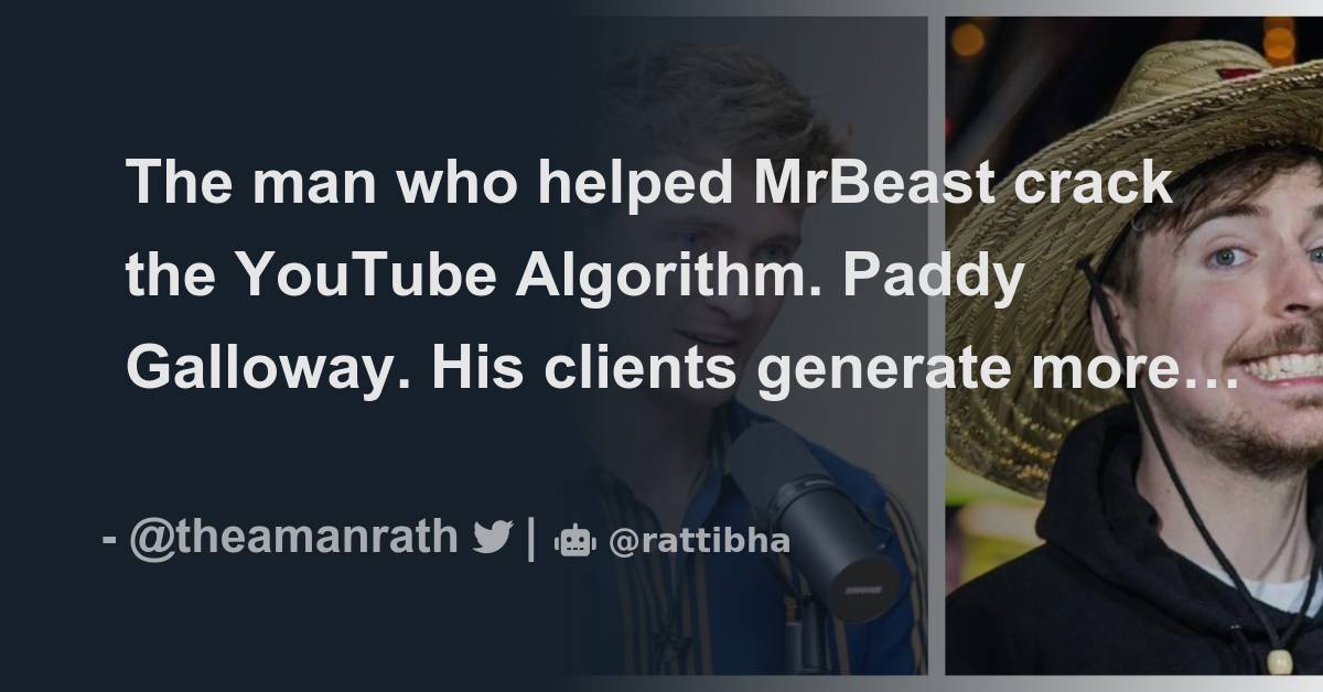 The man who helped MrBeast crack the YouTube Algorithm. Paddy Galloway ...