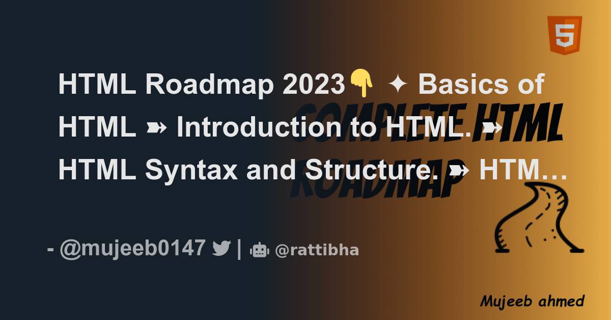 HTML Roadmap 2023👇 - Thread from Mujeeb Ahmed @mujeeb0147 - Rattibha
