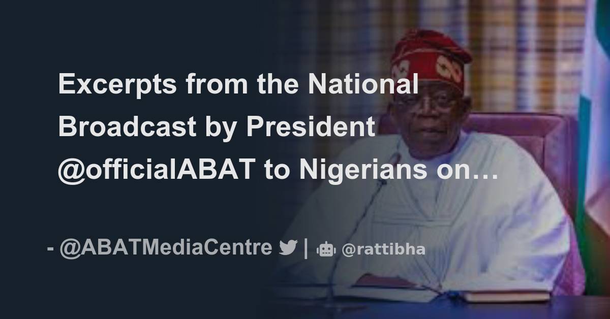 Excerpts from the National Broadcast by President @officialABAT to Nigerians on current economic ...