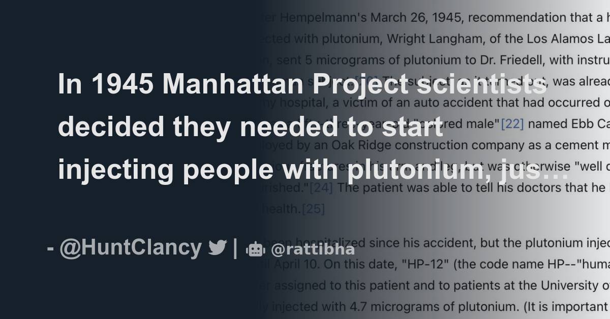 In 1945 Manhattan Project scientists decided they needed to start ...