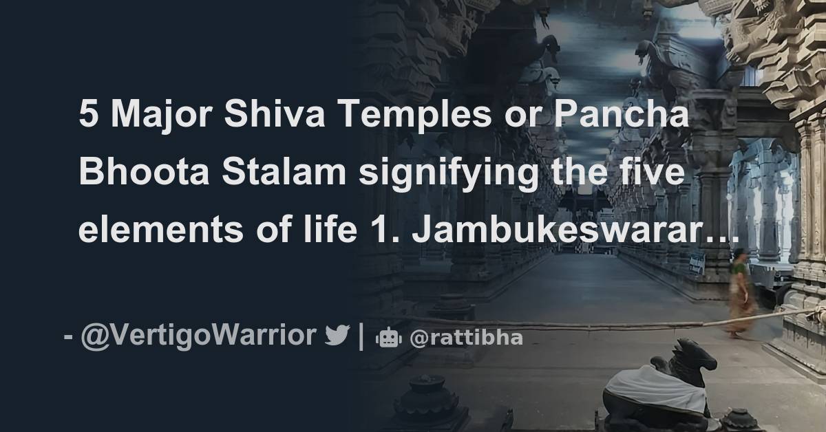 5 Major Shiva Temples or Pancha Bhoota Stalam signifying the five ...