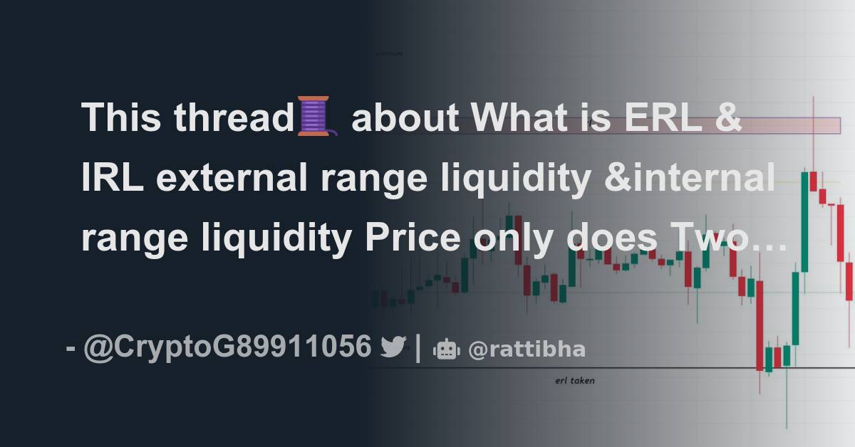 This thread🧵 about What is ERL & IRL external range liquidity &internal ...