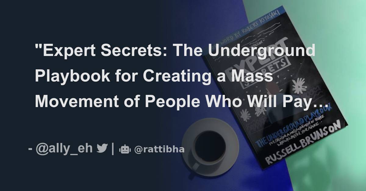"Expert Secrets: The Underground Playbook for Creating a Mass Movement ...