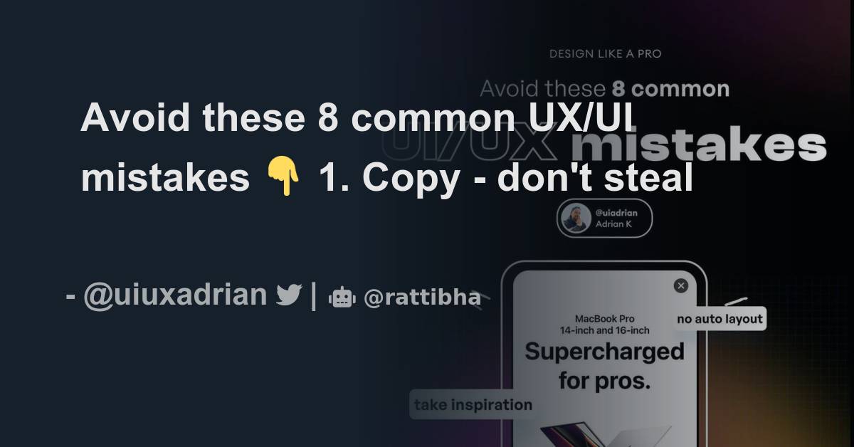 Avoid these 8 common UX/UI mistakes 👇 - Thread from UI Adrian @uiuxadrian - Rattibha