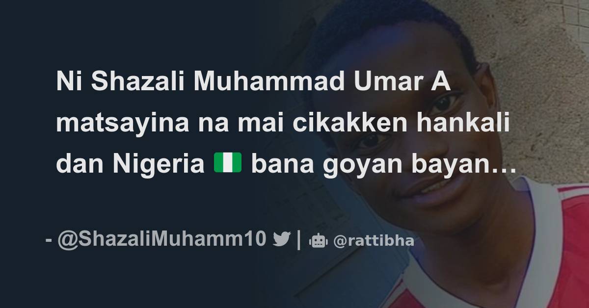 Ni Shazali Muhammad Umar A matsayina na mai cikakken hankali dan ...