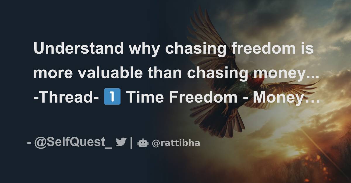 Understand why chasing freedom is more valuable than chasing money... -Thread- - المسلسل من Luca ...