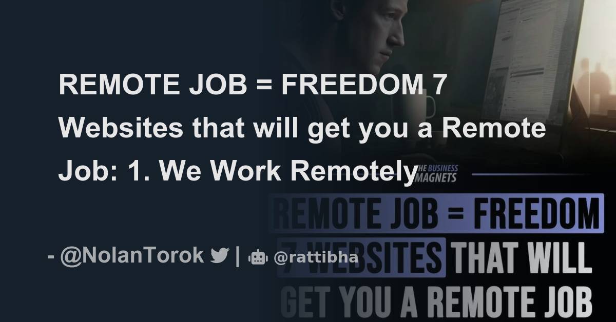 REMOTE JOB = FREEDOM 7 Websites that will get you a Remote Job ...