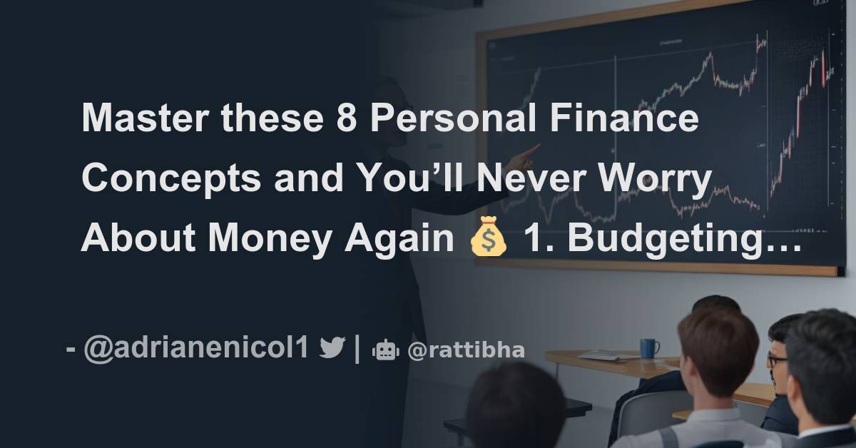 Master these 8 Personal Finance Concepts and You’ll Never Worry About ...