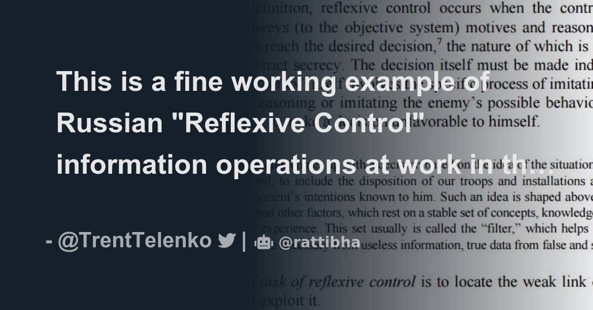 This is a fine working example of Russian "Reflexive Control" information operations at work in ...