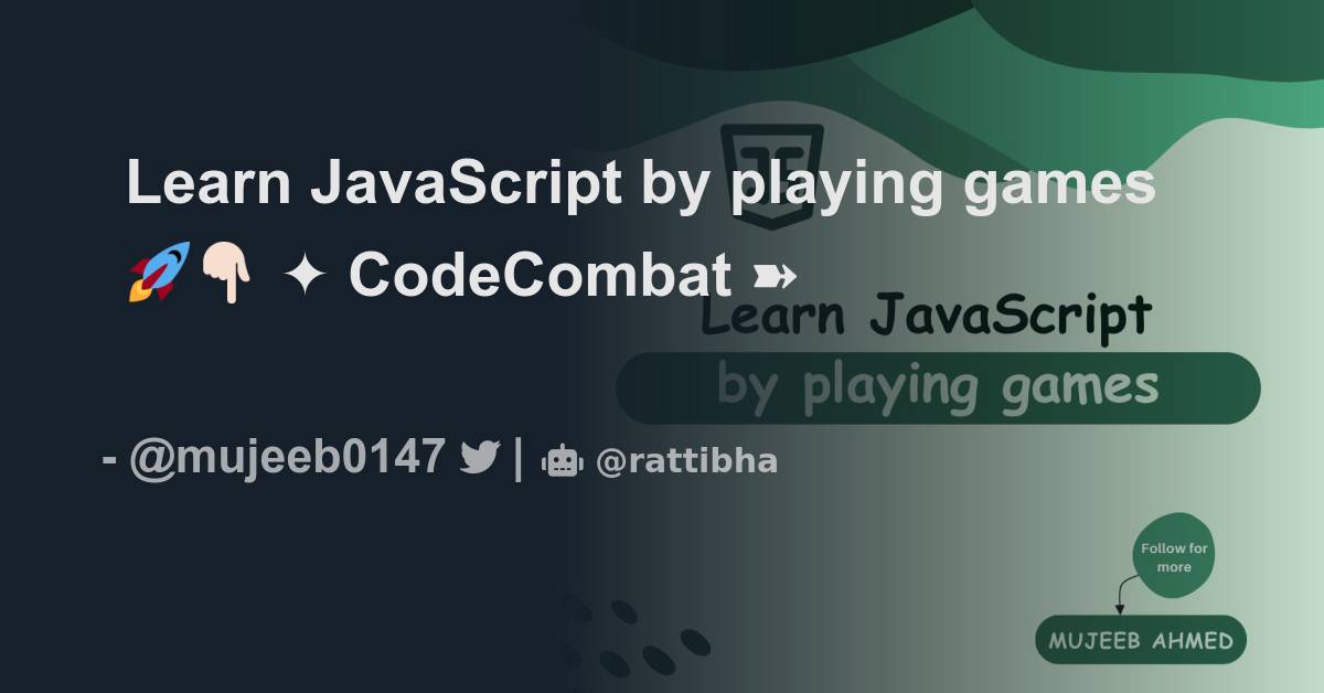 Learn JavaScript by playing games🚀👇🏻 - Thread from Mujeeb Ahmed @mujeeb0147 - Rattibha