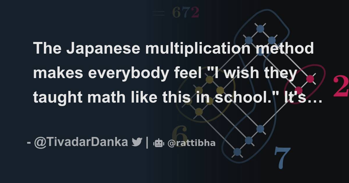 The Japanese multiplication method makes everybody feel "I wish they ...