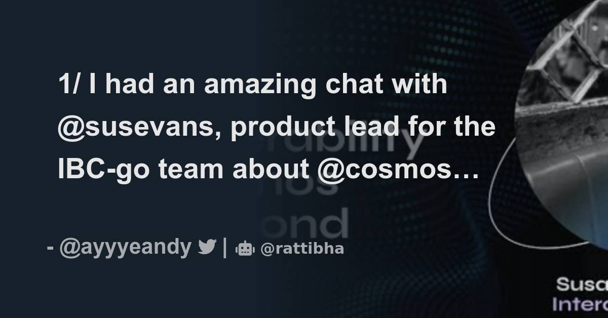 1/ I had an amazing chat with @susevans, product lead for the IBC-go ...