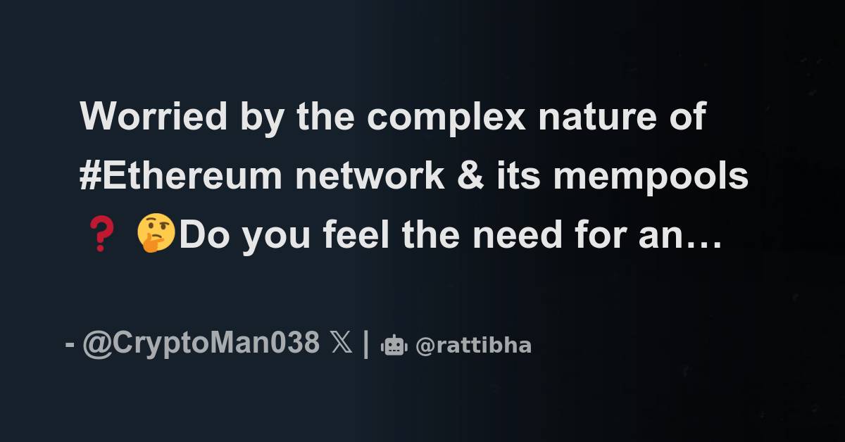 Worried by the complex nature of #Ethereum network & its mempools 🤔Do ...