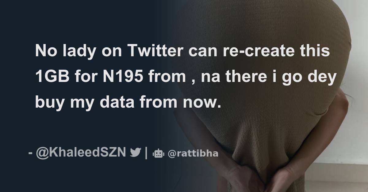 No lady on Twitter can re-create this - Thread from Khaleed 💸 ...