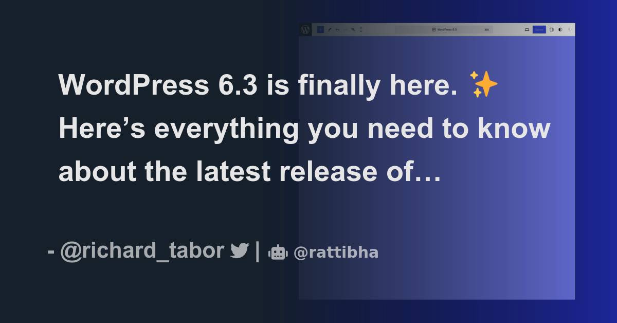 WordPress 6.3 is finally here. Here’s everything you need to know about ...