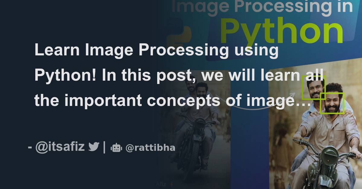 Learn Image Processing using Python! In this post, we will learn all the important concepts of ...