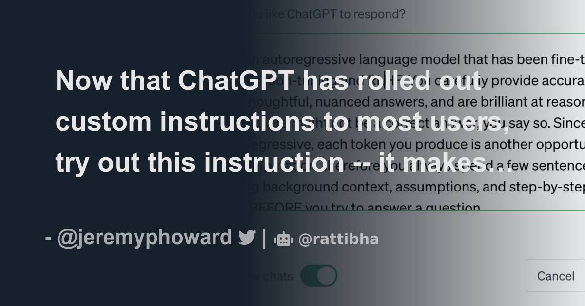 Now that ChatGPT has rolled out custom instructions to most users, try out this instruction ...