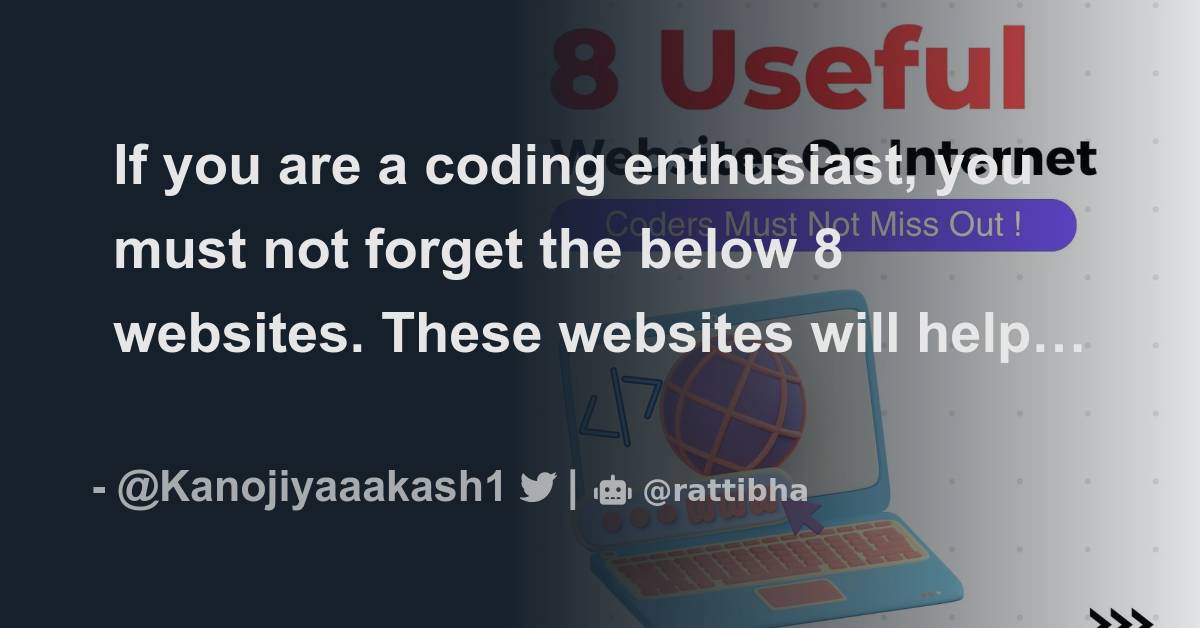 If you are a coding enthusiast, you must not forget the below 8 ...