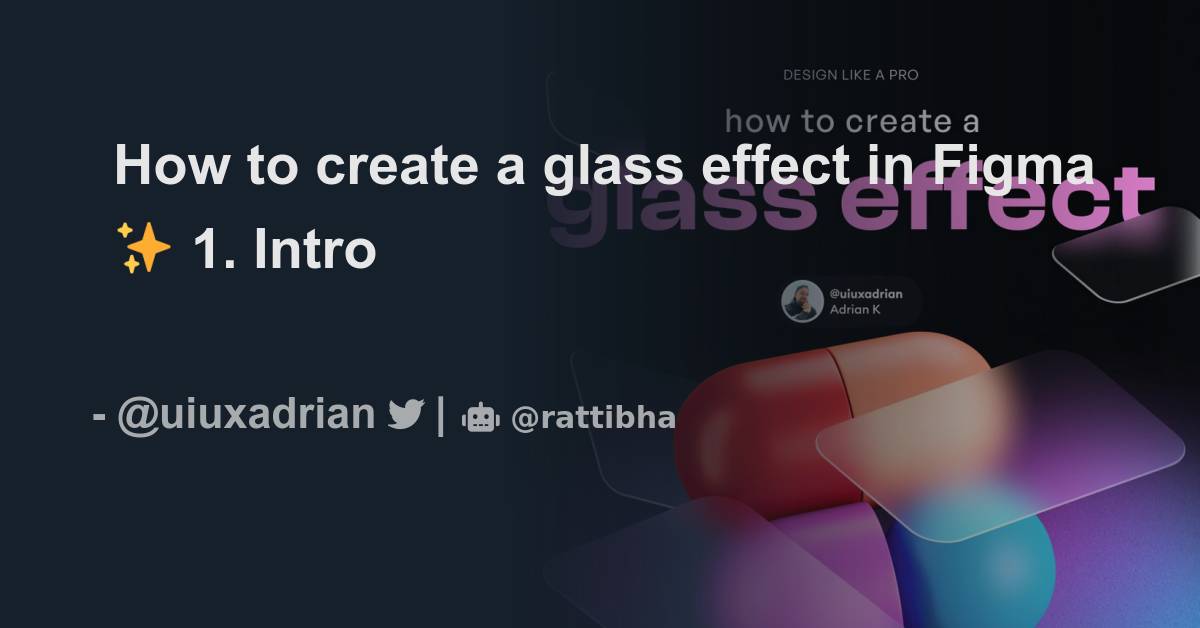 How to create a glass effect in Figma - Thread from UI Adrian ...