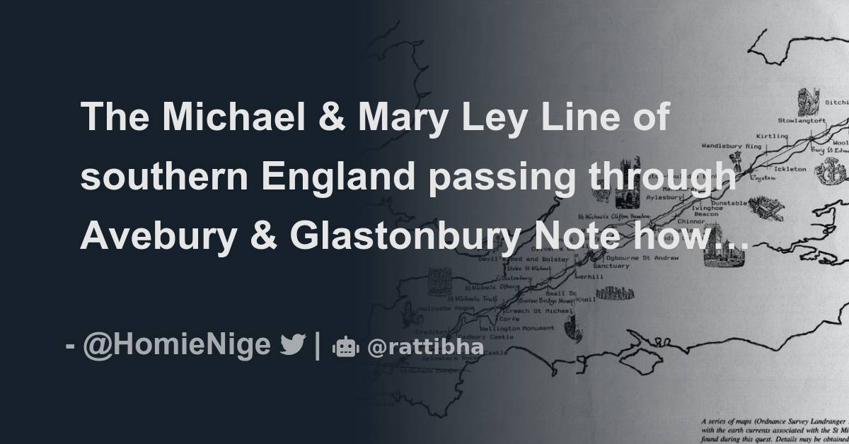 The Michael & Mary Ley Line of southern England passing through Avebury ...