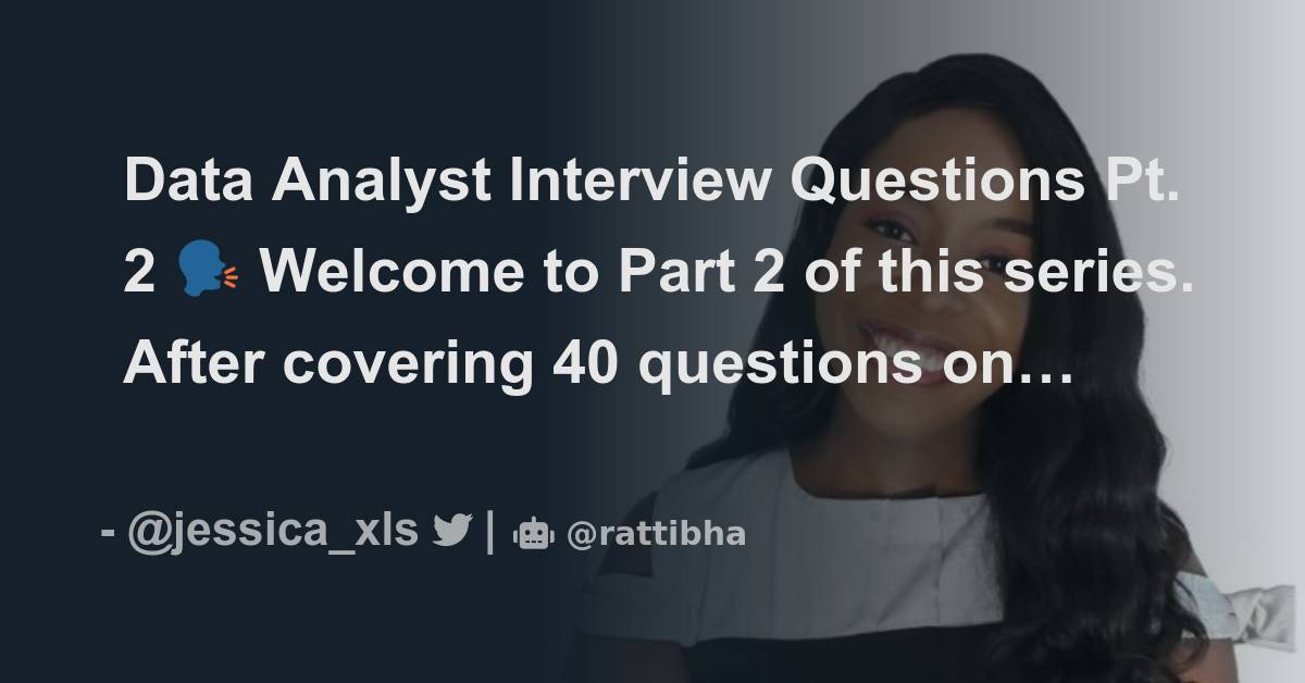 Data Analyst Interview Questions Pt. 2 🗣️ Welcome to Part 2 of this ...