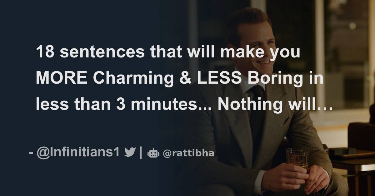 18 sentences that will make you MORE Charming & LESS Boring in less ...